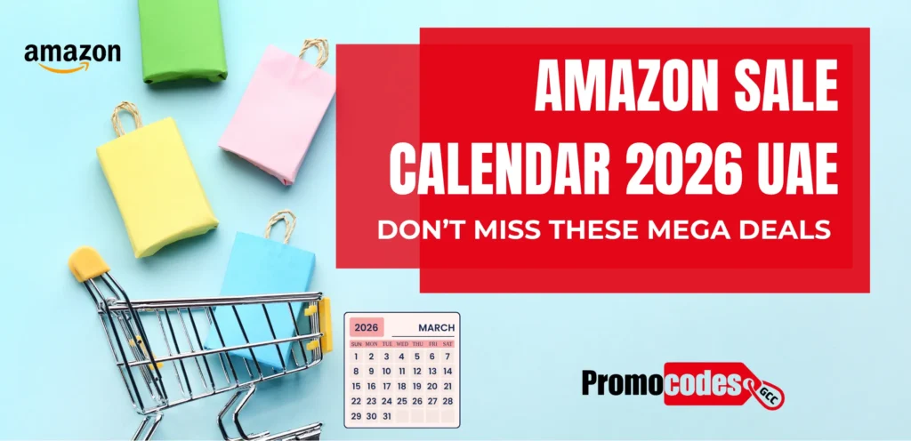 Amazon Sale Calendar 2026 UAE – Next Amazon Sale & Mega Deals